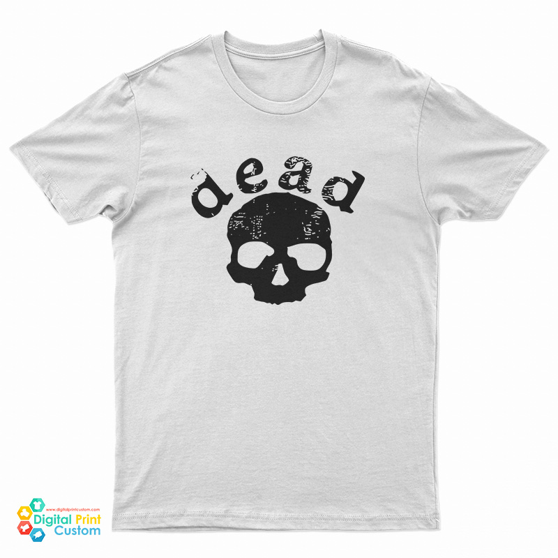Death Proof Dead T-Shirt For UNISEX - Digitalprintcustom.com