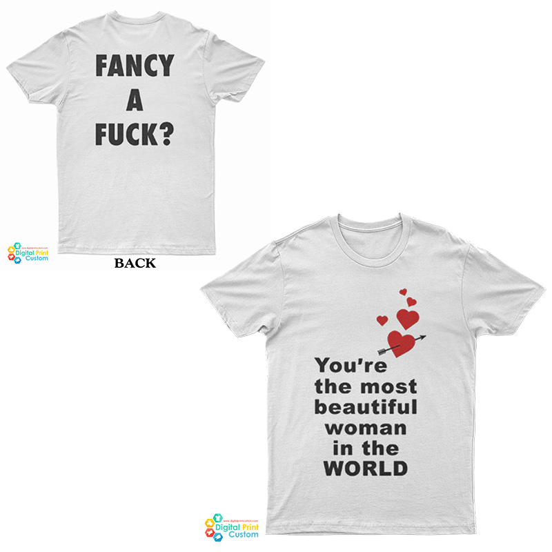 You're The Most Beautiful Woman In World T-Shirt For UNISEX