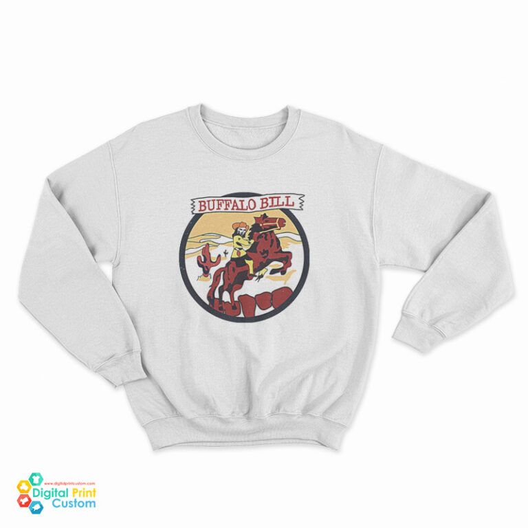 Get Now Buffalo Bill Cowboy Sweatshirt - Digitalprintcustom.com